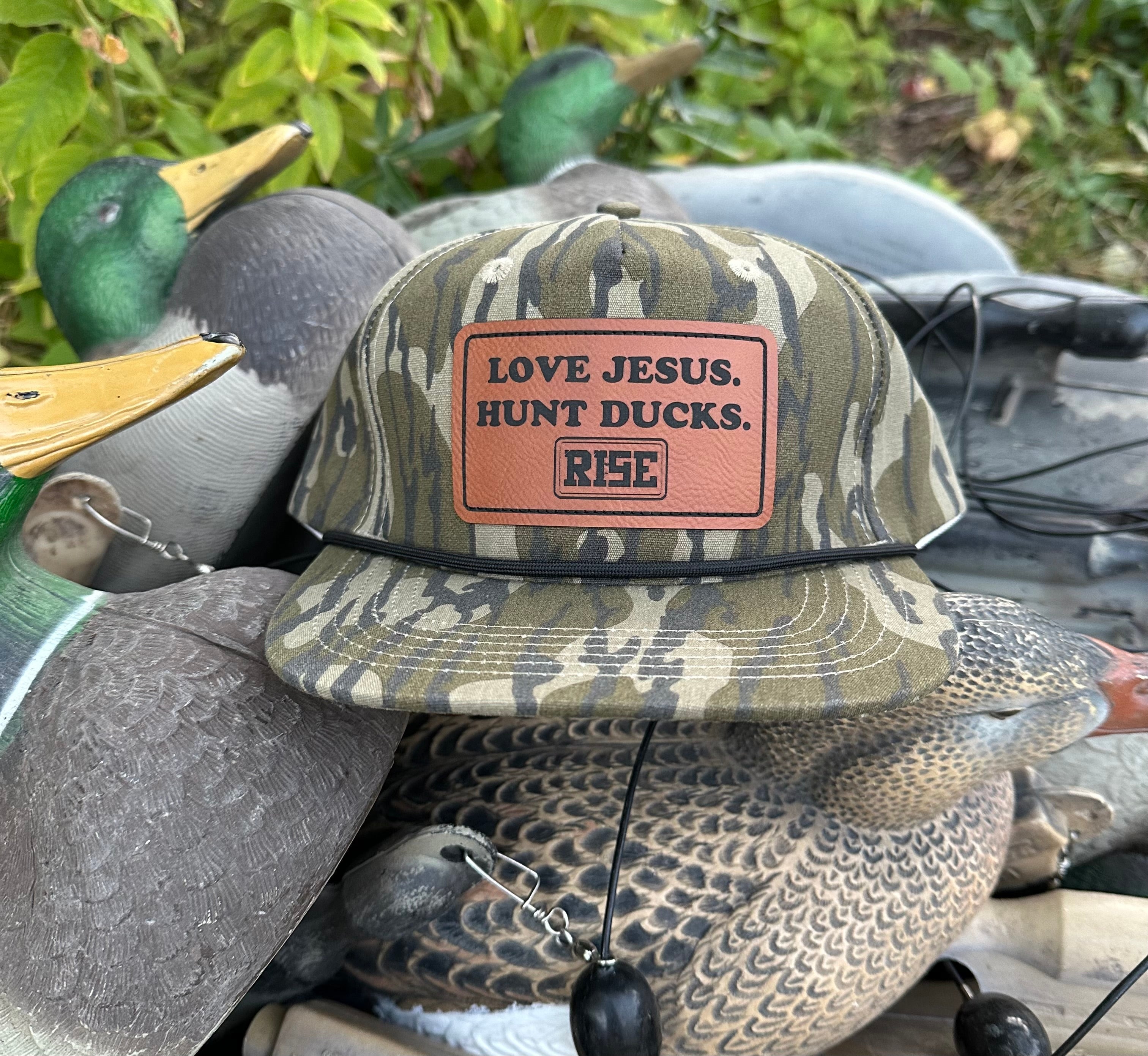 LOVE JESUS. HUNT DUCKS. – RISE Turkey Hunting